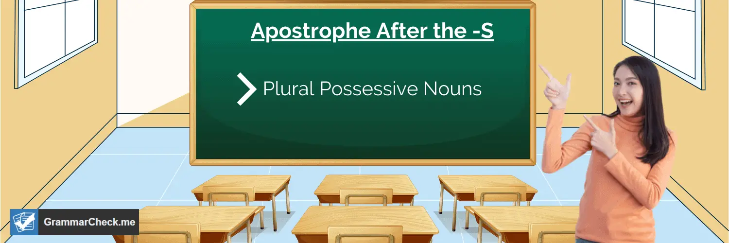 When Do You Put The Apostrophe After The S After S Rules 